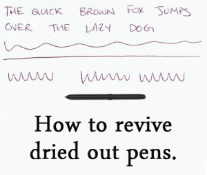 How to revive dried out pens